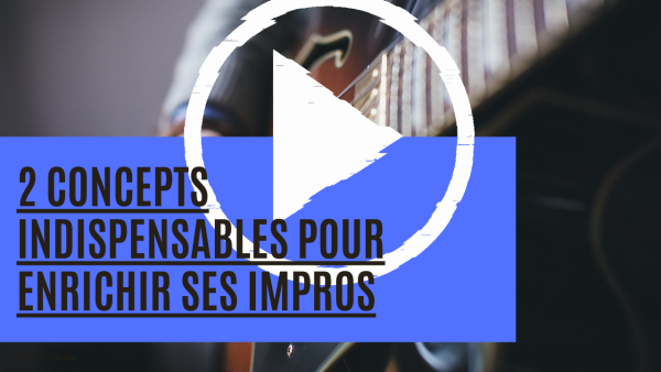 2 concepts indispensables pour enrichir ses impros - OnGuitar